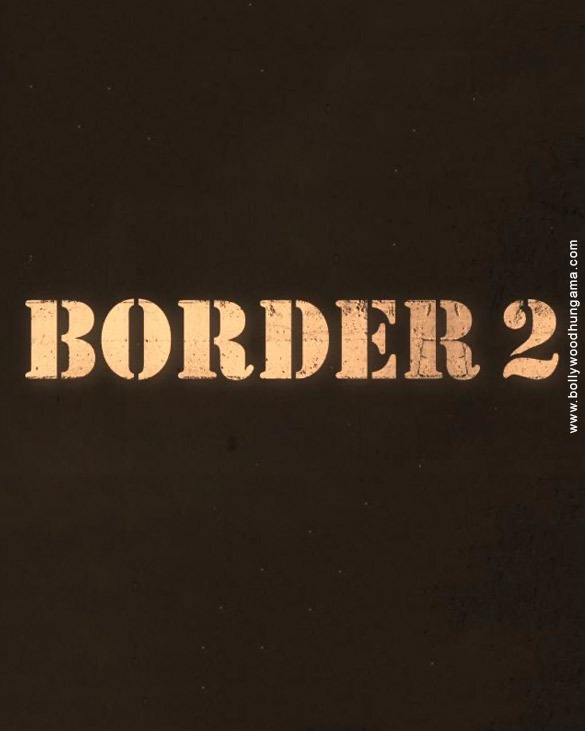 Border 2 Cast List | Border 2 Movie Star Cast | Release Date | Movie ...